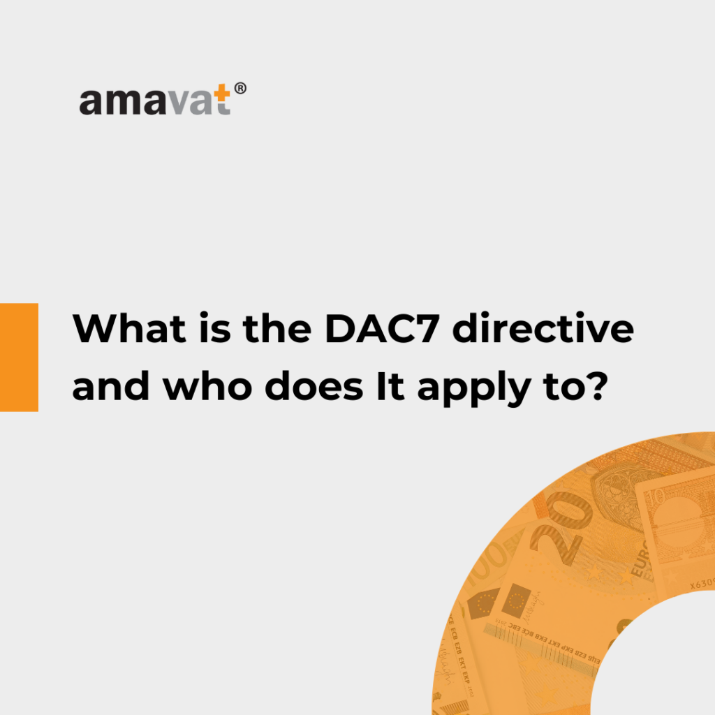What is the DAC7 directive and who does It apply to? - amavat®